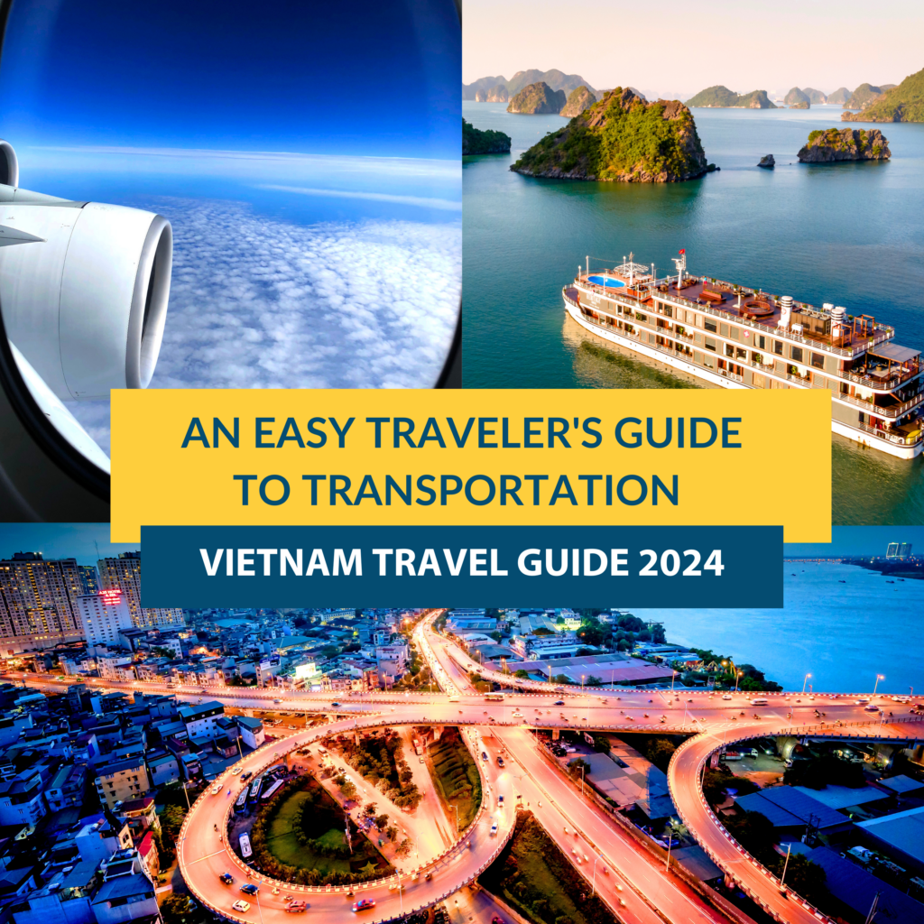 How to travel in Vietnam: Easy Guide to Transportation 2024